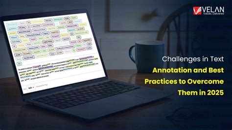 Text Annotation Challenges In 2025 And How To Overcome Them