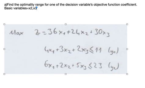 solved a find the optimality range for one of the decision