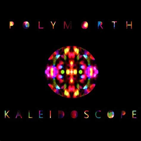 Polymorth Kaleidoscope