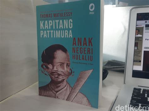 3 Versi Kapitan Pattimura Thomas Matulessy Ahmad Lussy Alim Pattimura