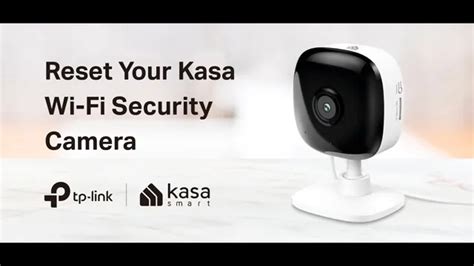 Reset Your Kasa Camera In A Snap A Step By Step Guide