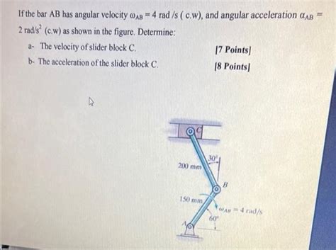solved if the bar ab has angular velocity ab 4 rad s