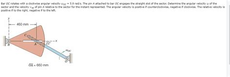 Solved Bar Oc Rotates With A Clockwise Angular Velocity A