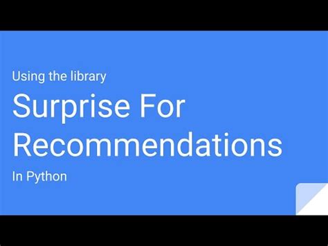 How To Use The Surprise Library For Recommendation Engines ...