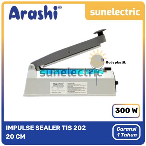 Jual Arashi Hyperlite Impulse Sealer Ais 200 Tis 202 Mesin Pres