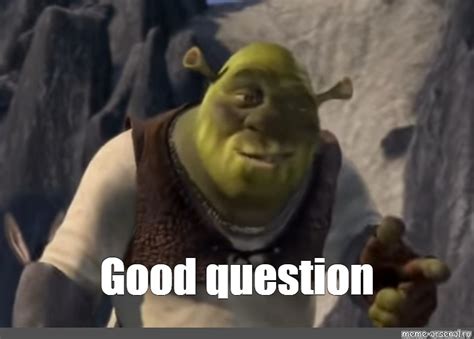 Meme Good Question All Templates Meme