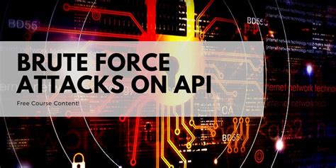Api Brute Force Attacks Free Course Content