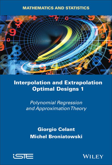 Interpolation And Extrapolation Optimal Designs V1 Polynomial Regression And Approximation
