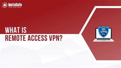 Instasafe On Linkedin What Is Remote Secure Access Vpn Instasafe Glossary