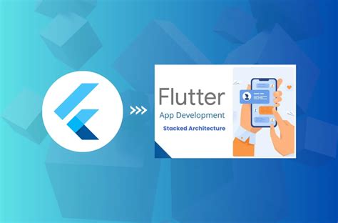 Boost Flutter Performance With Stacked Architecture