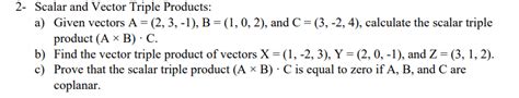solved 2 scalar and vector triple products a given