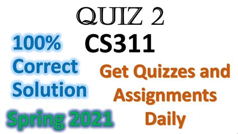 Cs311 Quiz 2 100 Correct Solution Youtube