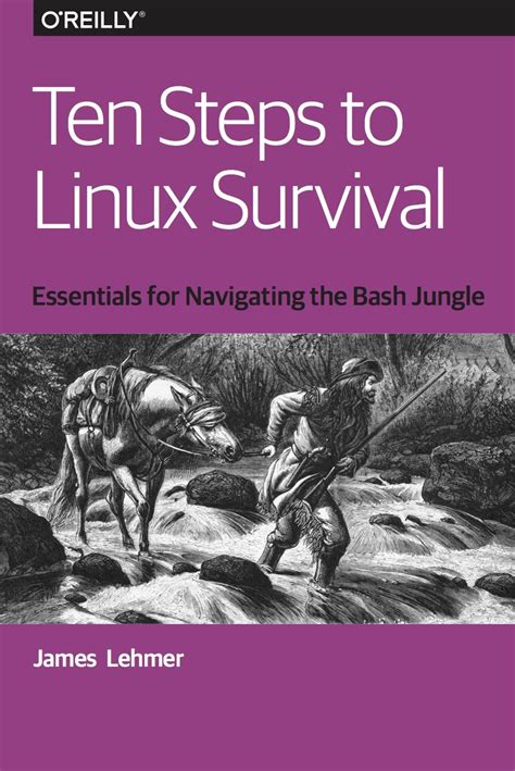 Ten Steps To Linux Survival By James Lehmer Goodreads