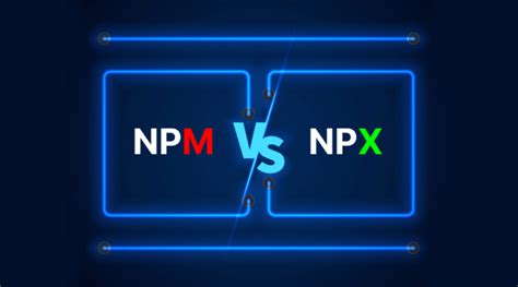 Npm Vs Npx Which One To Use For Your Nodejs Package Management