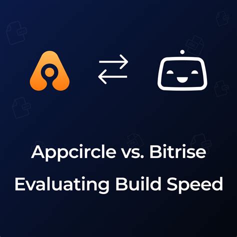 appcircle vs bitrise evaluating build speed appcircle blog