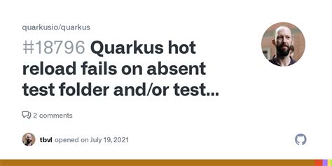 Quarkus Hot Reload Fails On Absent Test Folder Andor Test Class In