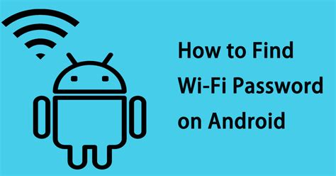 How To Find Wi Fi Password On Android Several Helpful Ways