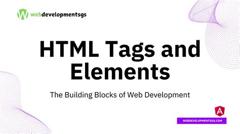 HTML Tags and Elements: Understanding the Basics