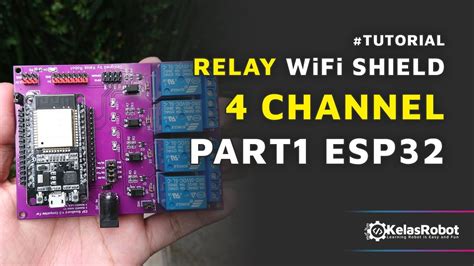 Tutorial Relay WiFi ESP Shield 4 Channel PART1 VERSI ESP32 YouTube