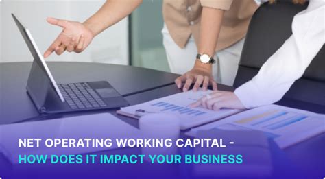 Net Operating Working Capital Its Impact On Your Business