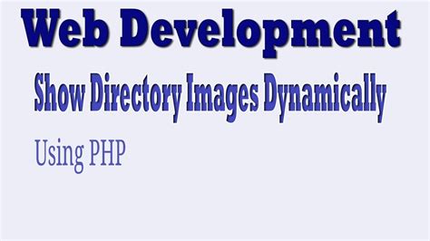 Load Directory Images On A Web Page Using Php Glob Function Youtube