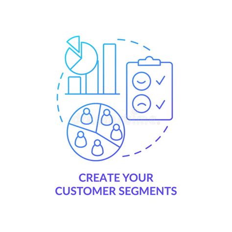 Create Your Customer Segments Blue Gradient Concept Icon Stock Illustration Illustration Of