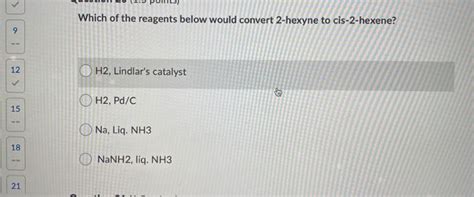 Solved ML Which Of The Reagents Below Would Convert Chegg Com