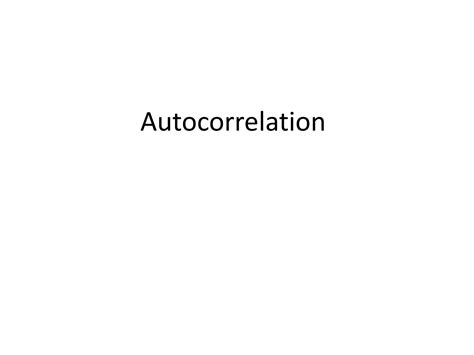 Autocorrelation Pptx Technology And Computing