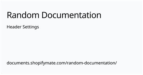 Header Settings Random Documentation