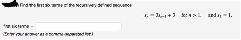 solved find the first six terms of the recursively defined