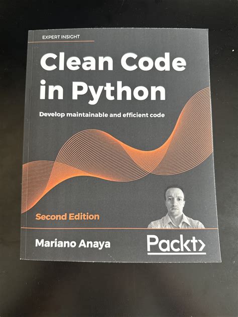 Clean Code In Python Develop Maintainable And Efficient Code 2nd