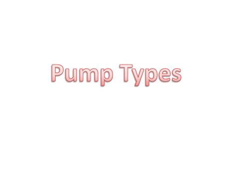Pump Types A Technical Overview