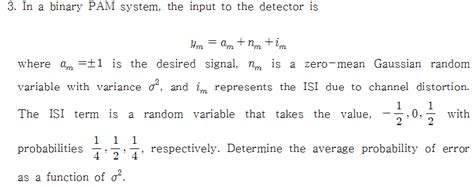 Solved In A Binary Pam System The Input To The Detector Is