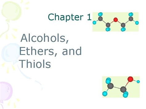 Chapter 14 Alcohols Ethers And Thiols Alcohols Alcohol