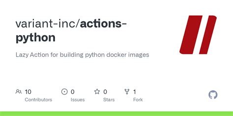 Github Variant Inc Actions Python Lazy Action For Building Python