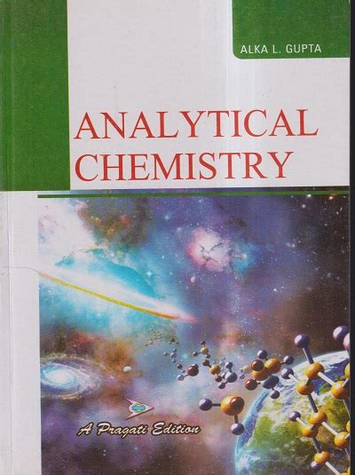 Analytical Chemistry Alka L Gupta Pragati Prakashan Meerut