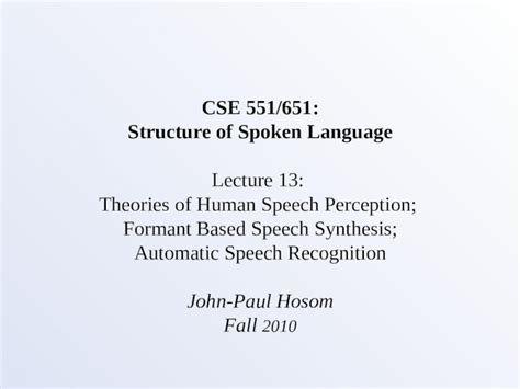 Ppt Cse 551651 Structure Of Spoken Language Lecture 13 Theories Of