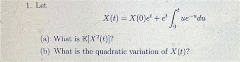 Letx T X Et Et Tue Udu A What Is E X T B Chegg Com