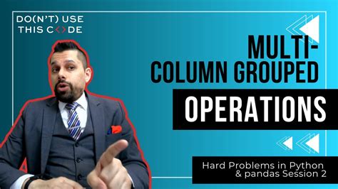 Multi Column Grouped Operations More Pandas More Problems Part 4 Youtube
