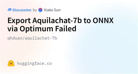 Qhduanaquilachat 7b · Export Aquilachat 7b To Onnx Via Optimum Failed
