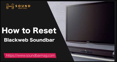 How To Reset Blackweb Soundbar Step By Step Guide