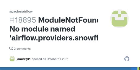 Modulenotfounderror No Module Named Airflowproviderssnowflake · Issue 18895 · Apache