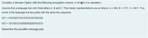 Solved Consider A Vernam Cipher With The Following Chegg