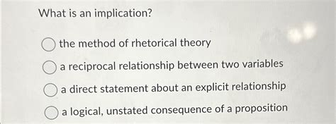 Solved What Is An Implicationthe Method Of Rhetorical