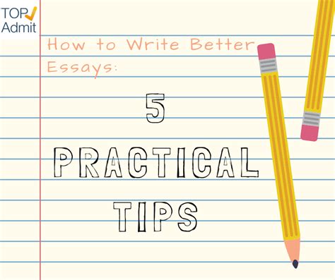 How To Write Better Essays 5 Practical Tipstopadmit Online