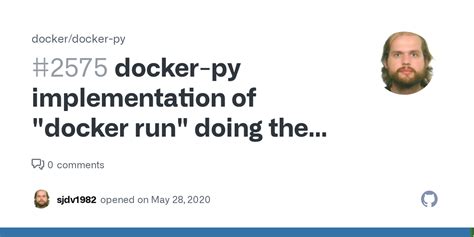 Docker Py Implementation Of Docker Run Doing The Wrong Thing · Issue 2575 · Dockerdocker Py