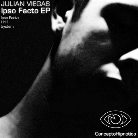 Ipso Facto EP by Julian Viegas on MP3, WAV, FLAC, AIFF & ALAC at Juno ...