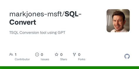 Github Markjones Msftsql Convert Tsql Conversion Tool Using Gpt