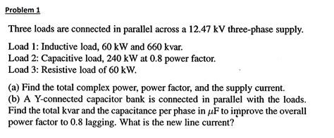 Solved Problem Three Loads Are Connected In Parallel Chegg