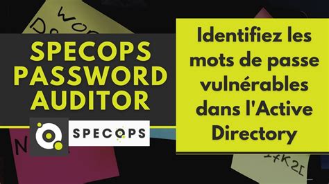 Test De Specops Password Auditor Par It Connect Fr Contenu Externe Specops Software